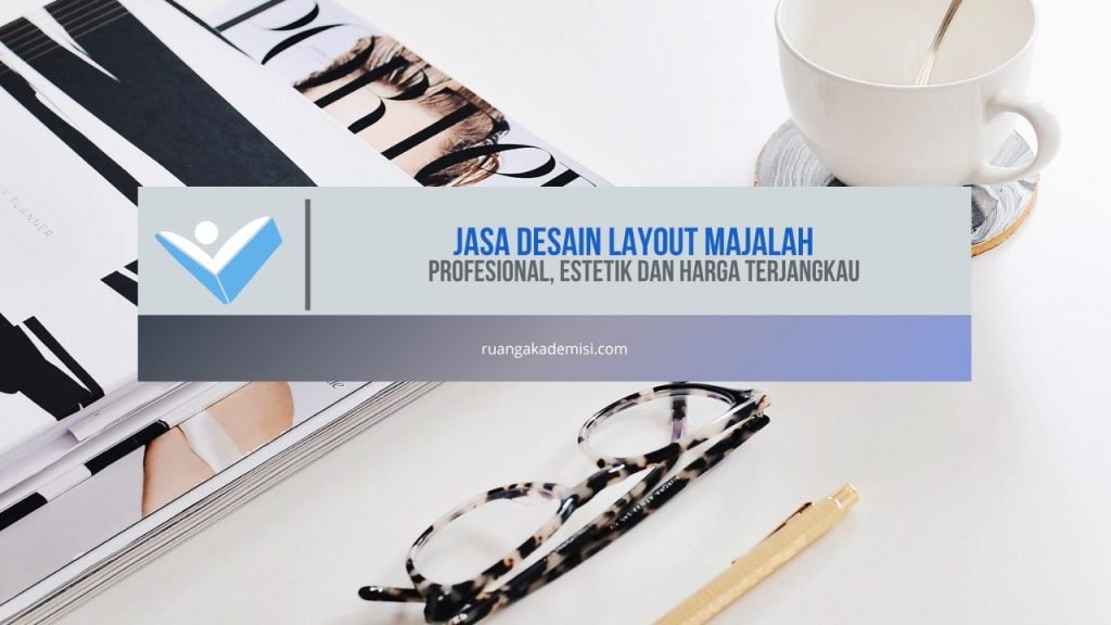 Jasa Desain Layout Majalah Profesional, Estetik dan Harga Terjangkau